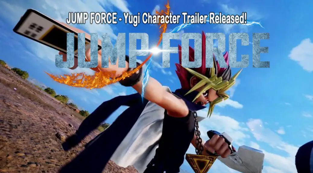 JUMP FORCE - Yugi Character Trailer Released | YuGiOh! World