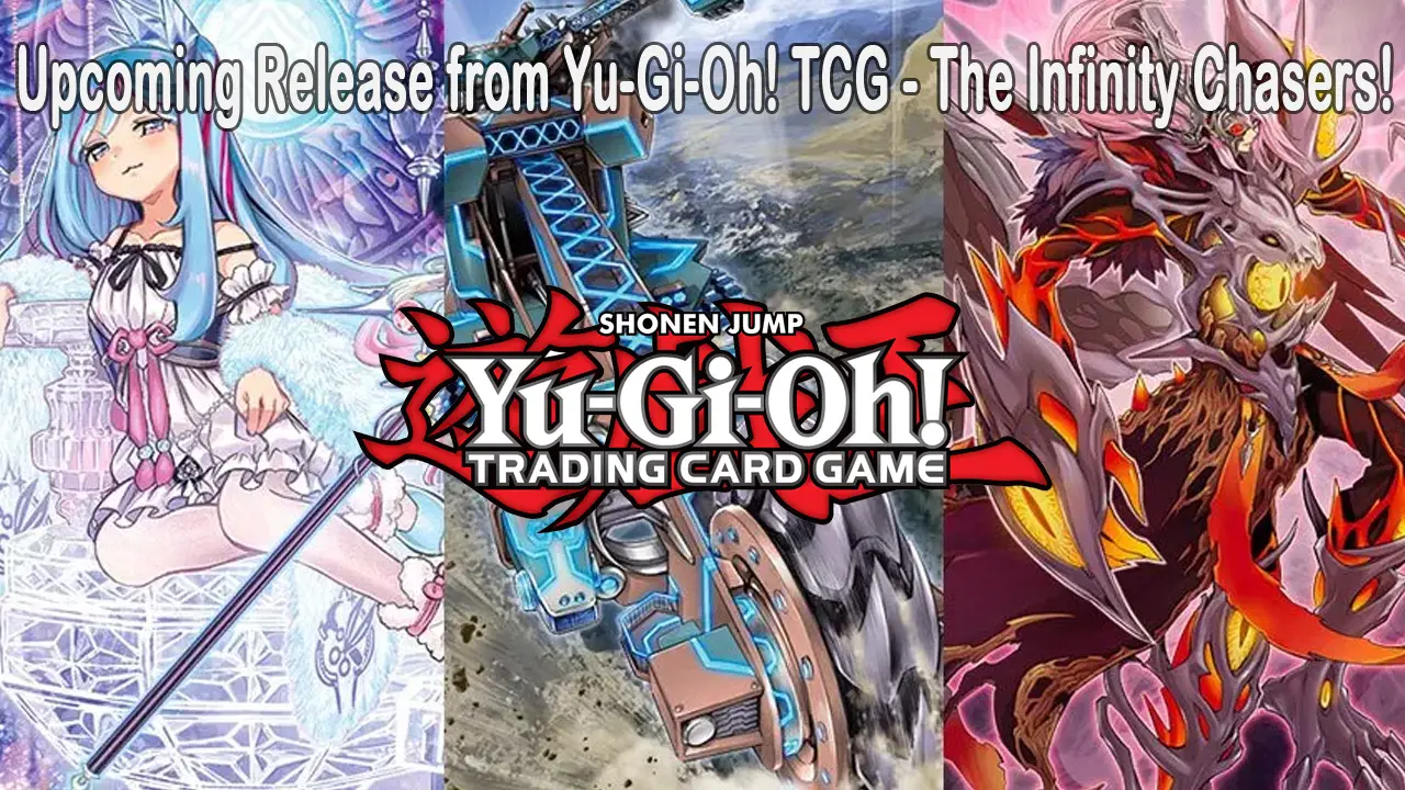 Upcoming Release from Yu-Gi-Oh! TCG - The Infinity Chasers | YuGiOh! World