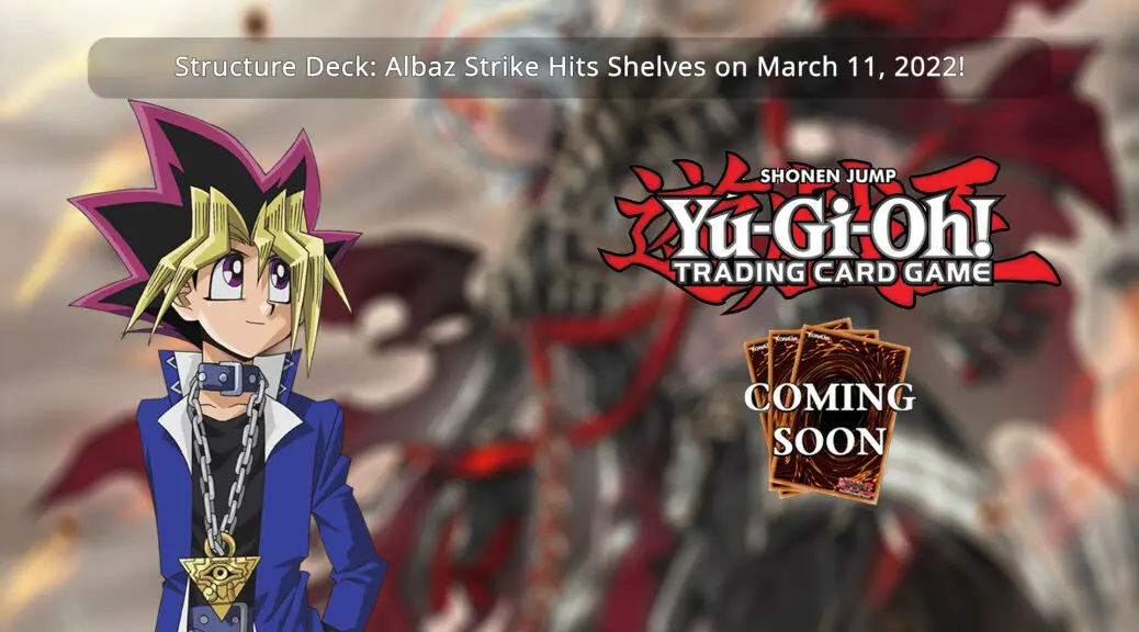 Structure Deck: Albaz Strike Hits Shelves on March 11, 2022 | YuGiOh! World